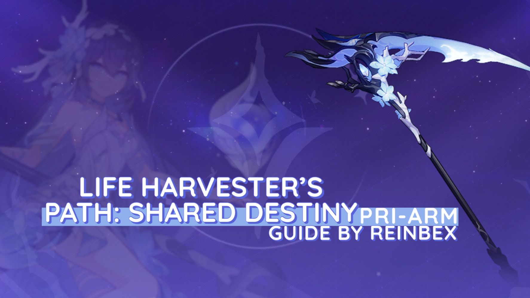 Life Harvester's Path: Shared Destiny PRI-ARM Guide Honkai Impact 3rd ...