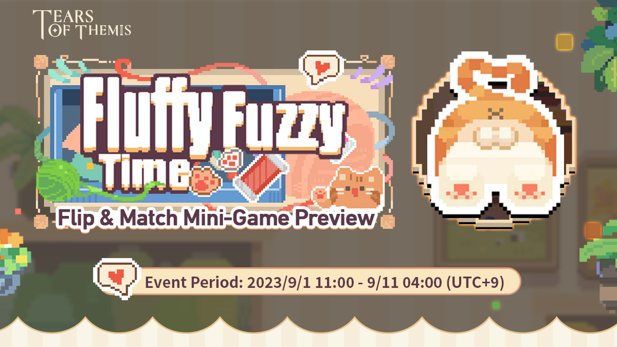Fluffy Fuzzy Time Flip & Match Mini-Game Tears of Themis | HoYoLAB