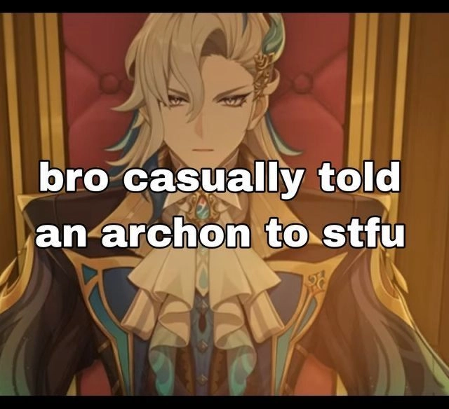 Fontaine meme dump because I want the profile things Genshin Impact ...