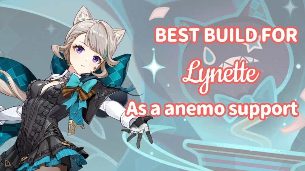 BEST BUILD FOR LYNETTE AS A ANEMO SUPPORT°ʚ(*´꒳`*)ɞ° Genshin Impact ...