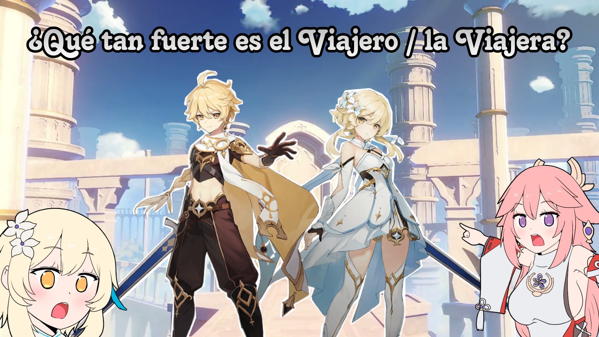 [Desactualizado] ¿Qué tan fuerte es Aether / Lumine? El (parcial) verdadero poder de nuestro ...