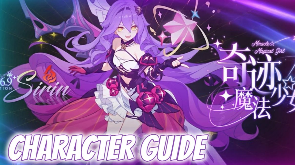 (Honkai v6.9 BETA) Sirin Miracle Magical Girl Guide Honkai Impact 3rd | HoYoLAB