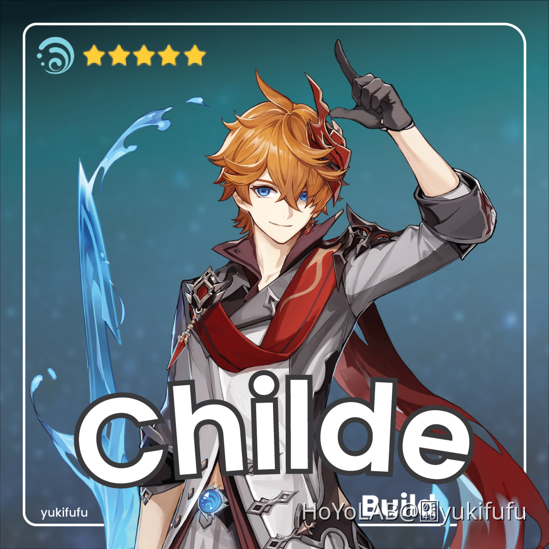 TH Guide 4.0 ⅼ Childe Build ʕ♡˙ᴥ˙♡ʔ Genshin Impact | HoYoLAB