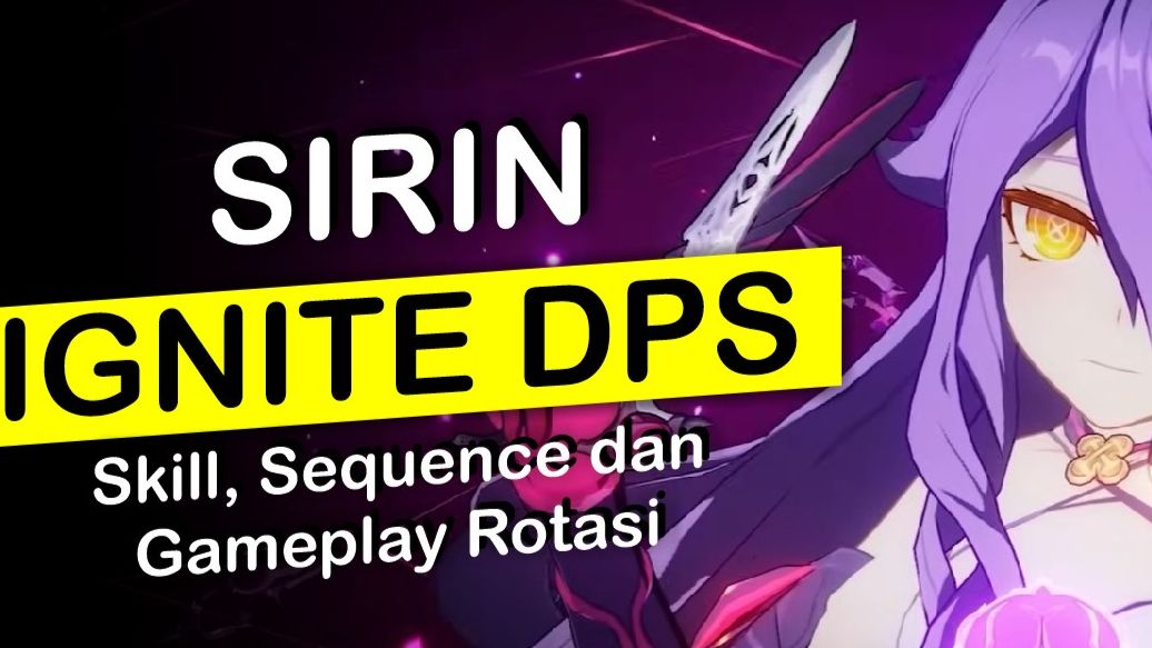 BETA 6.9 Sirin, Ignite DPS : Pembahasan Skill, Sequence dan Gameplay Rotasi Honkai Impact 3rd ...