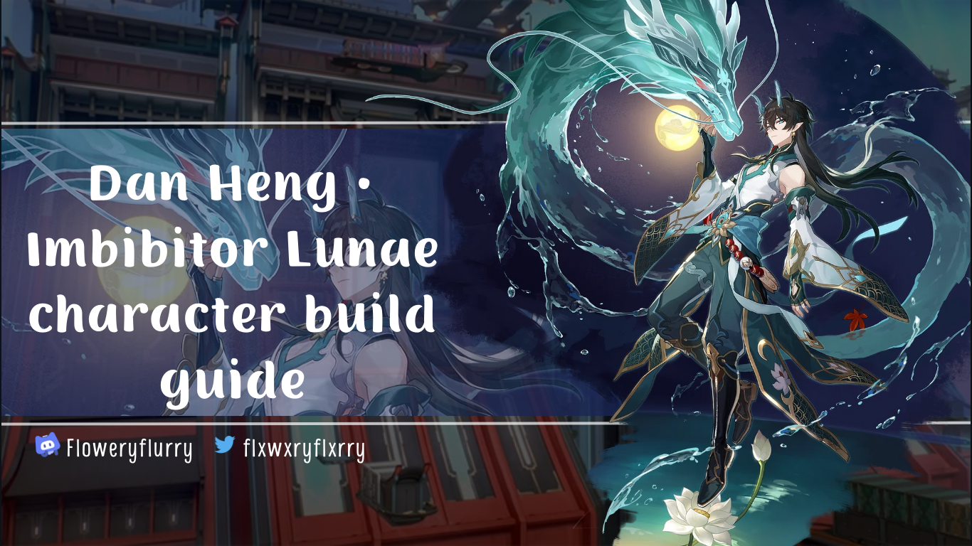 [Version 1.3] Dan Heng • Imbibitor Lunae build guide Honkai: Star Rail ...