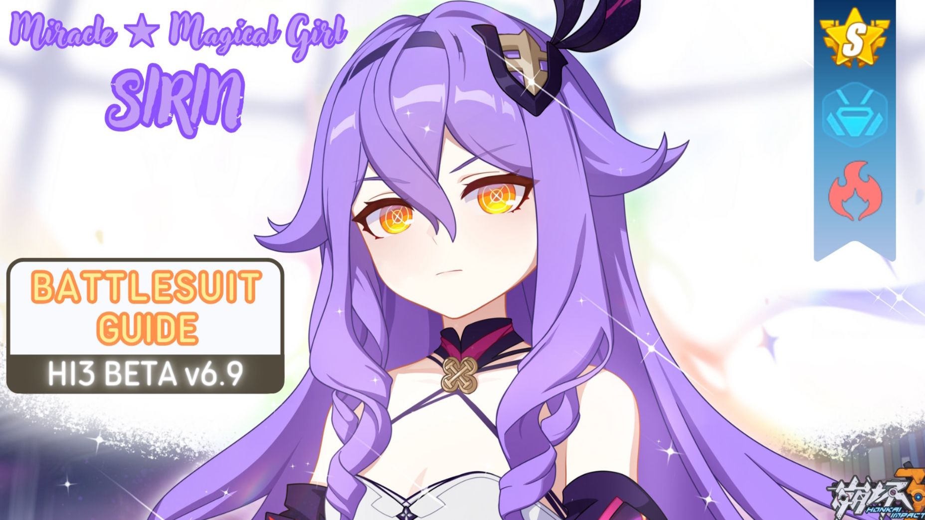 [HI3 BETA v6.9] Miracle ☆ Magical Girl: Sirin - Battlesuit Guide Honkai Impact 3rd | HoYoLAB