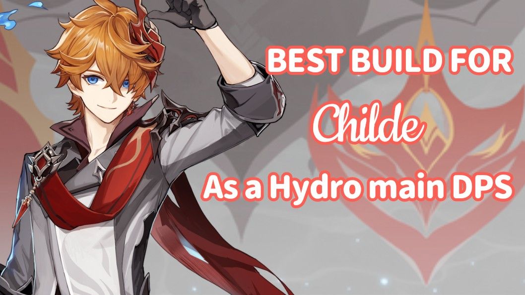 Best build for Childe as a Hydro main DPS!°ʚ(*´꒳`*)ɞ° Genshin Impact ...