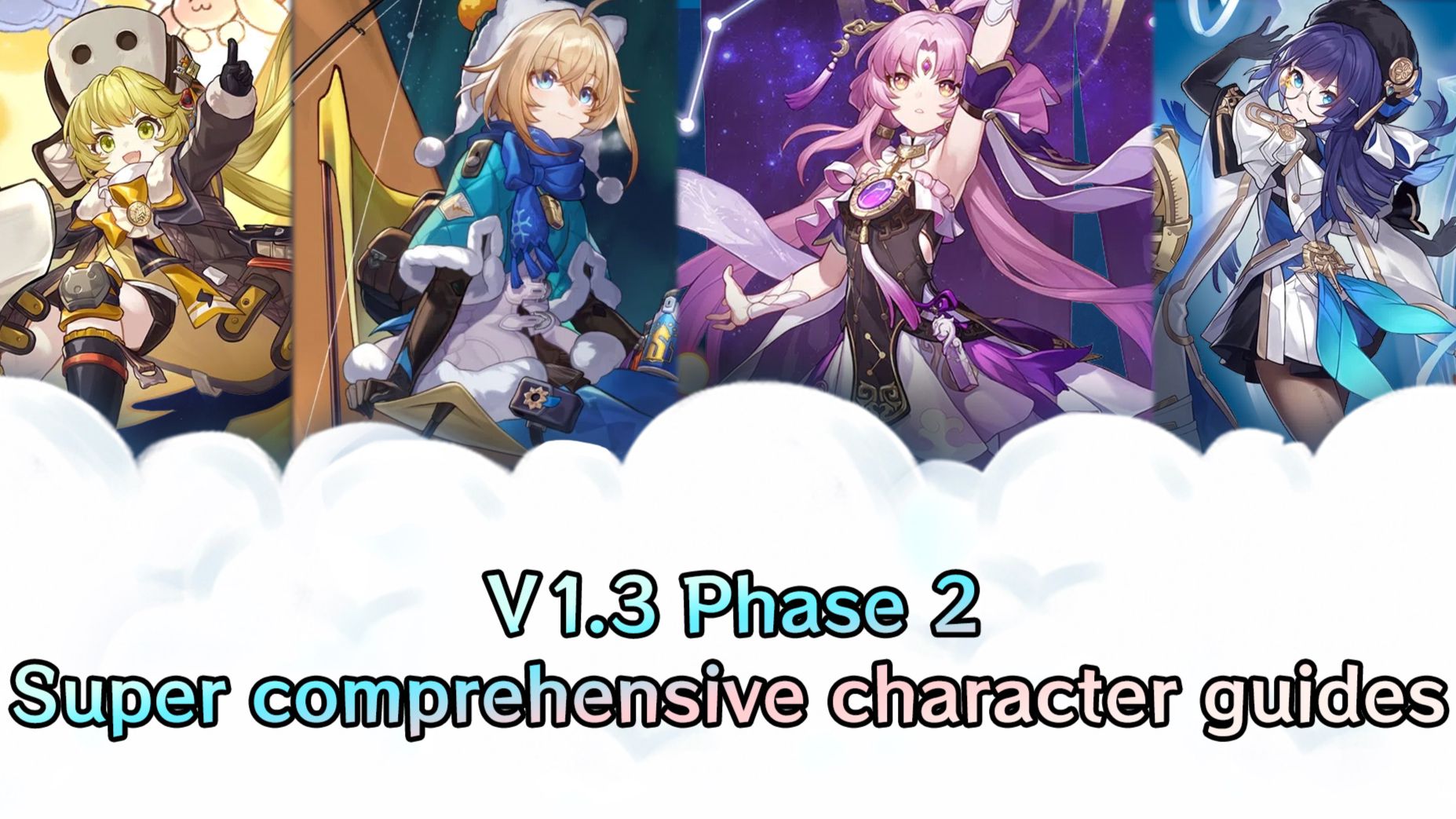 [V 1.3]丨Comprehensive Guide Collection for the Second Banner of V1.3 丨Fu Xuan, Lynx, Hook, Pela丨 ...
