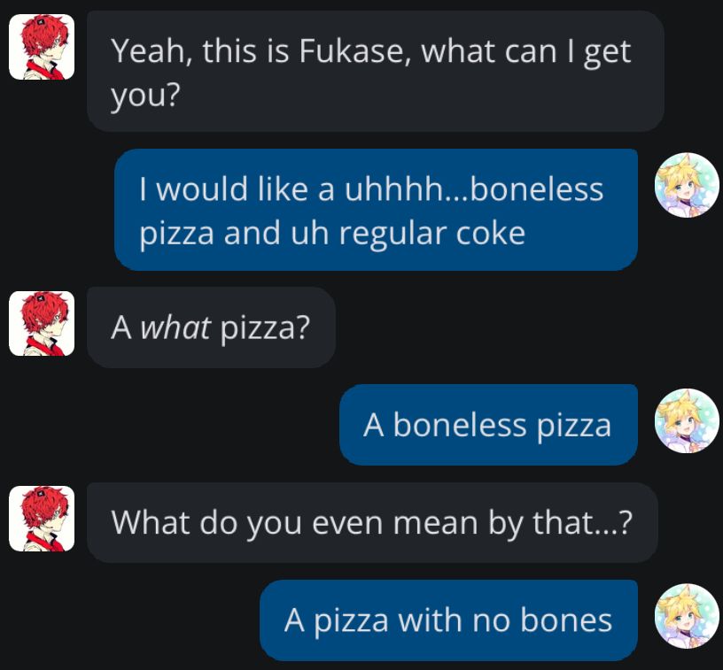 I would like a uhhhh boneless pizza.. | HoYoLAB