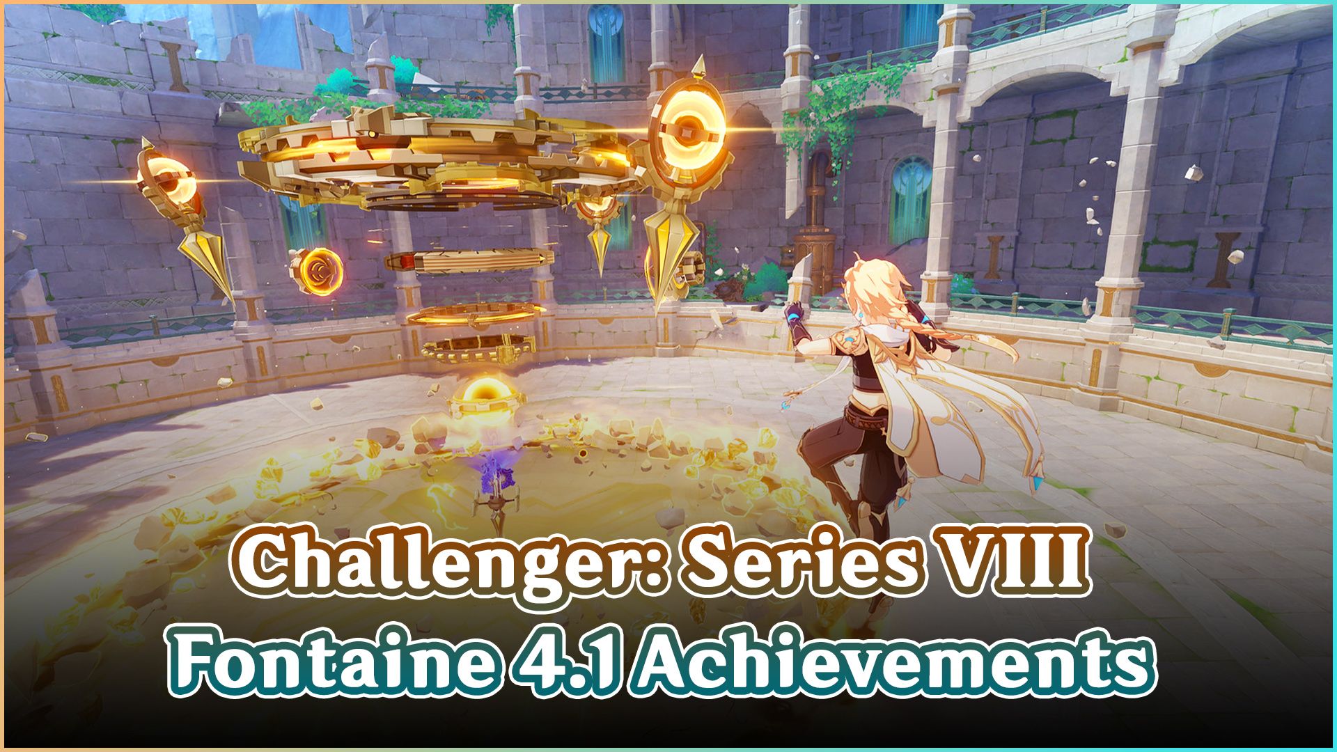 [V4.1] Challenger: Series VIII Achievements in Fontaine 4.1 Genshin ...