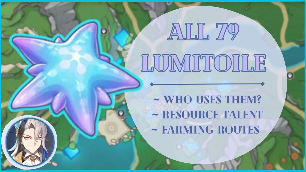 {Lumitoile Farming} ~ Farming Routes to harvest all 79! Genshin Impact ...