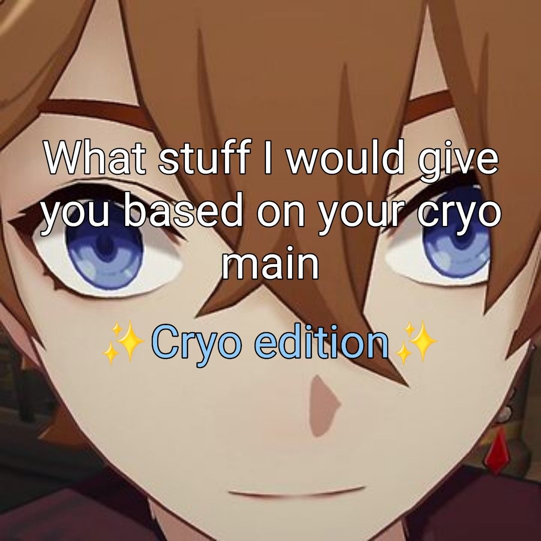 What I would give you based on your cryo main Genshin Impact | HoYoLAB