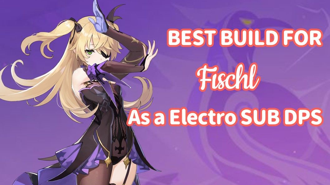 🦋Best build for Fischl as a Electro SUB DPS!🦋 Genshin Impact | HoYoLAB