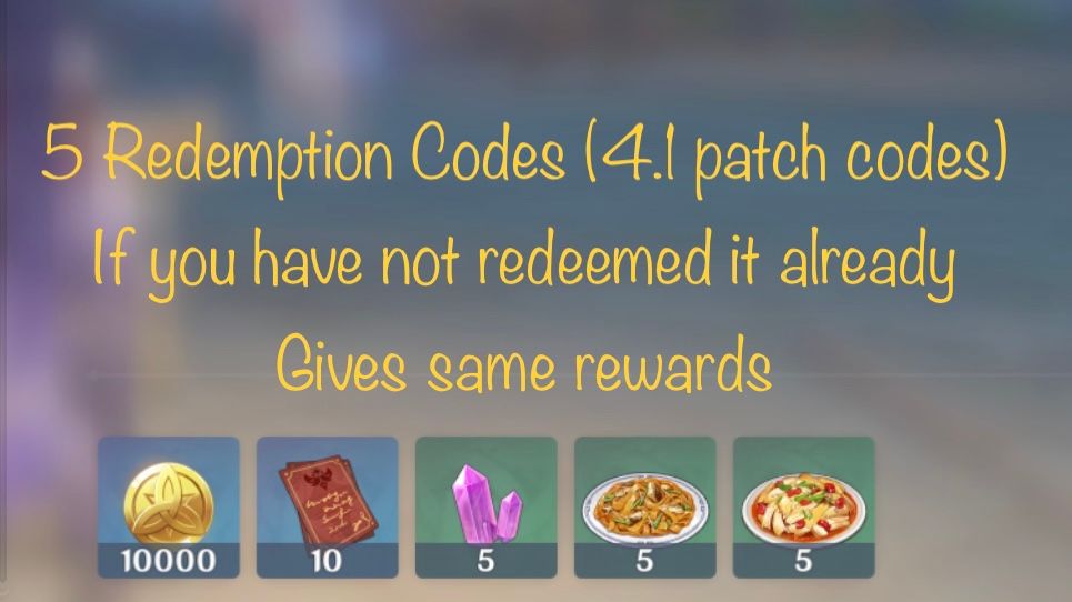 5 Redemption Codes (4.1 patch codes) If you have not redeemed it ...