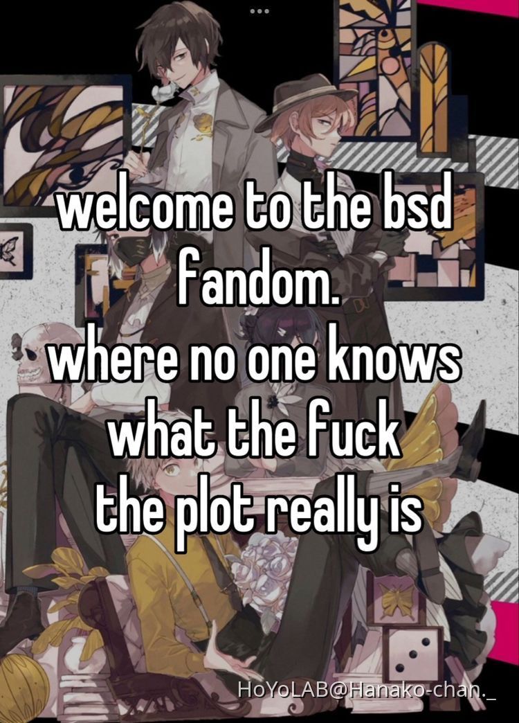 Some bsd memes to lighten the mood. | HoYoLAB