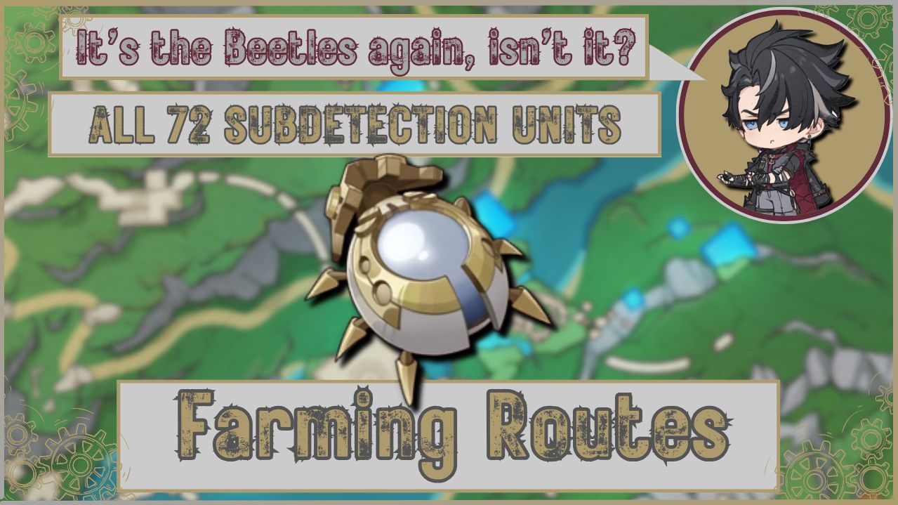 {Subdetection Units} ~ Farming Routes to harvest all 72! ~ Fontaine ...
