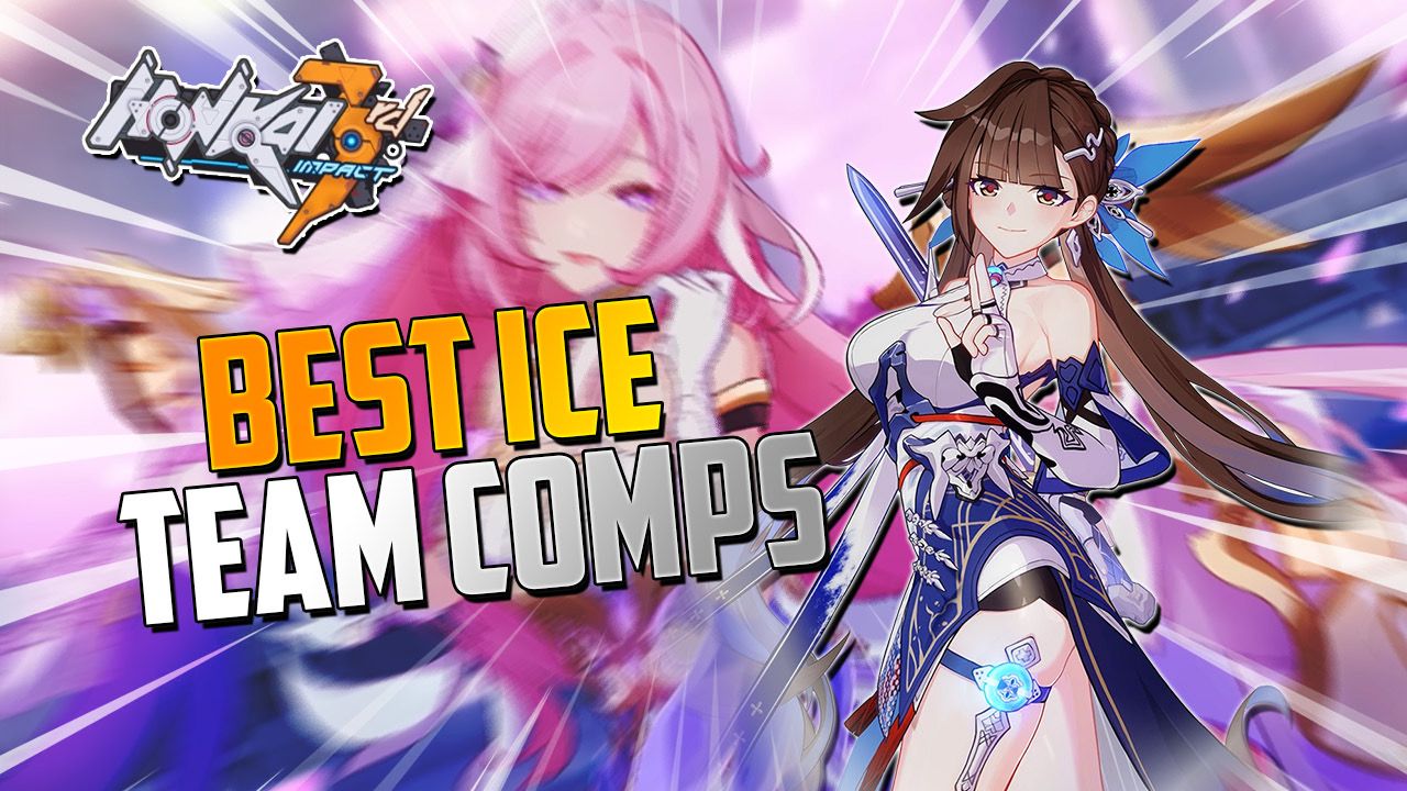 BEST ICE TEAM COMPS IN VERSION 6.9 - Honkai Impact 3rd Honkai Impact ...