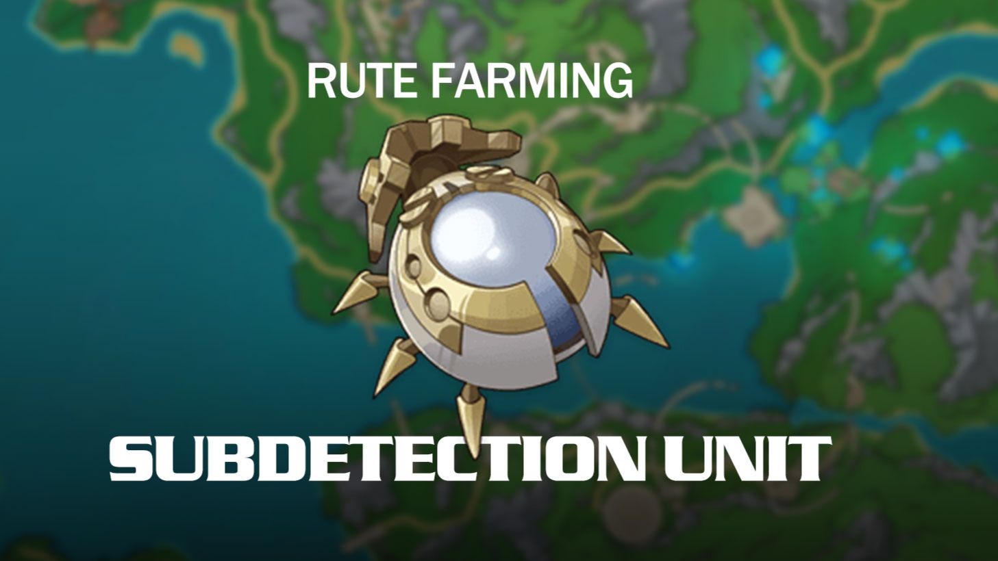 Lokasi dan Rute Farming Subdetection Unit Genshin Impact | HoYoLAB
