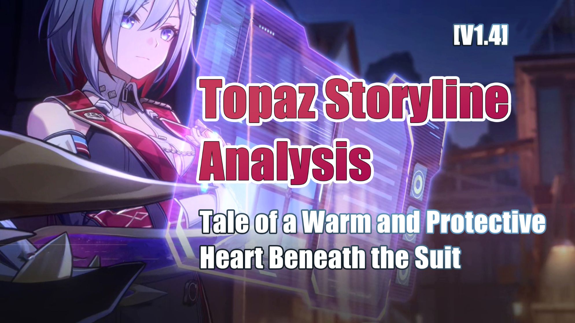 [V1.4] Topaz Storyline Analysis | Tale of a Warm and Protective Heart Beneath the Suit Honkai ...