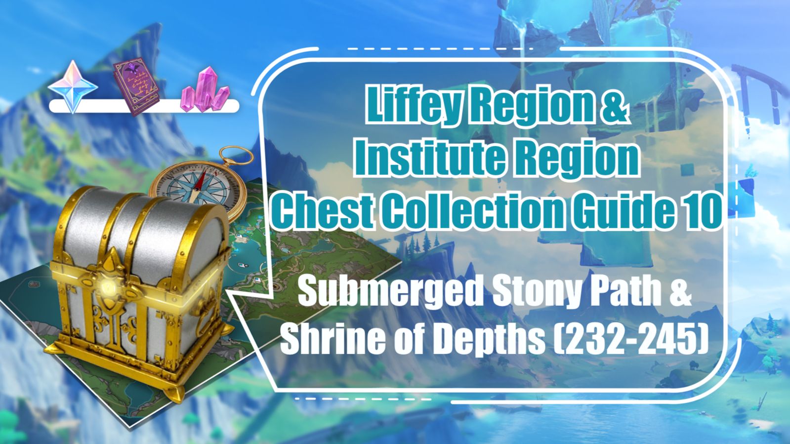 [Fontaine 4.1] Liffey Region & Institute Region Chest Collection Guide ...