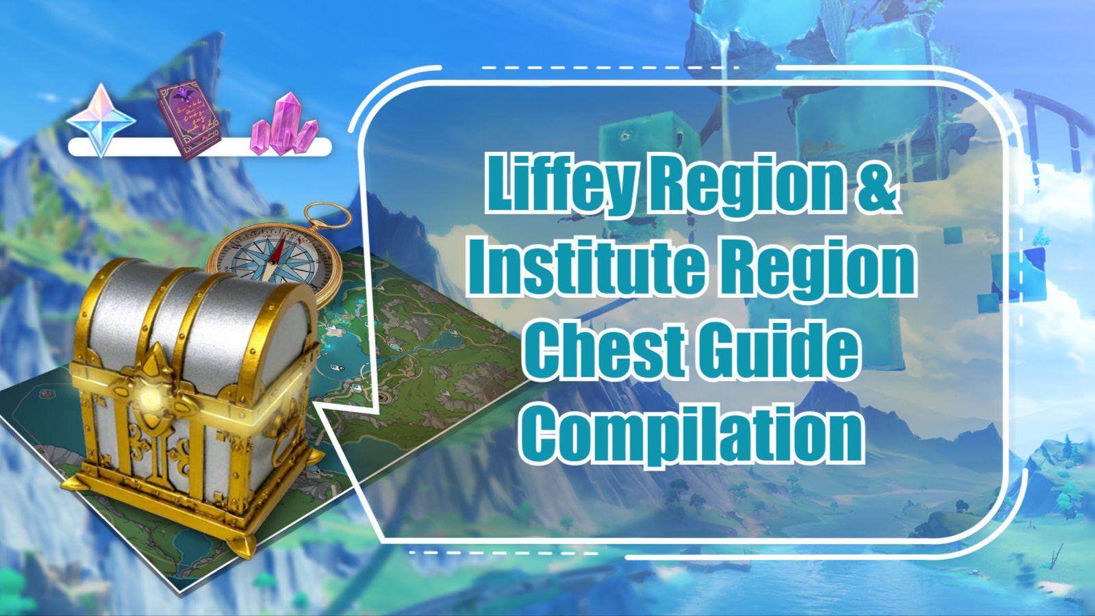[Fontaine 4.1] Liffey Region & Institute Region Chest Guide Compilation ...