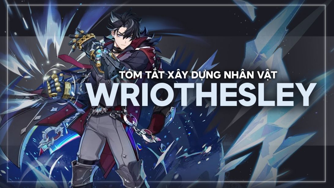 [Genshin v4.1] Hướng Dẫn Xây Dựng Nhân Vật - Wriothesley // Sứ Giả Tội ...