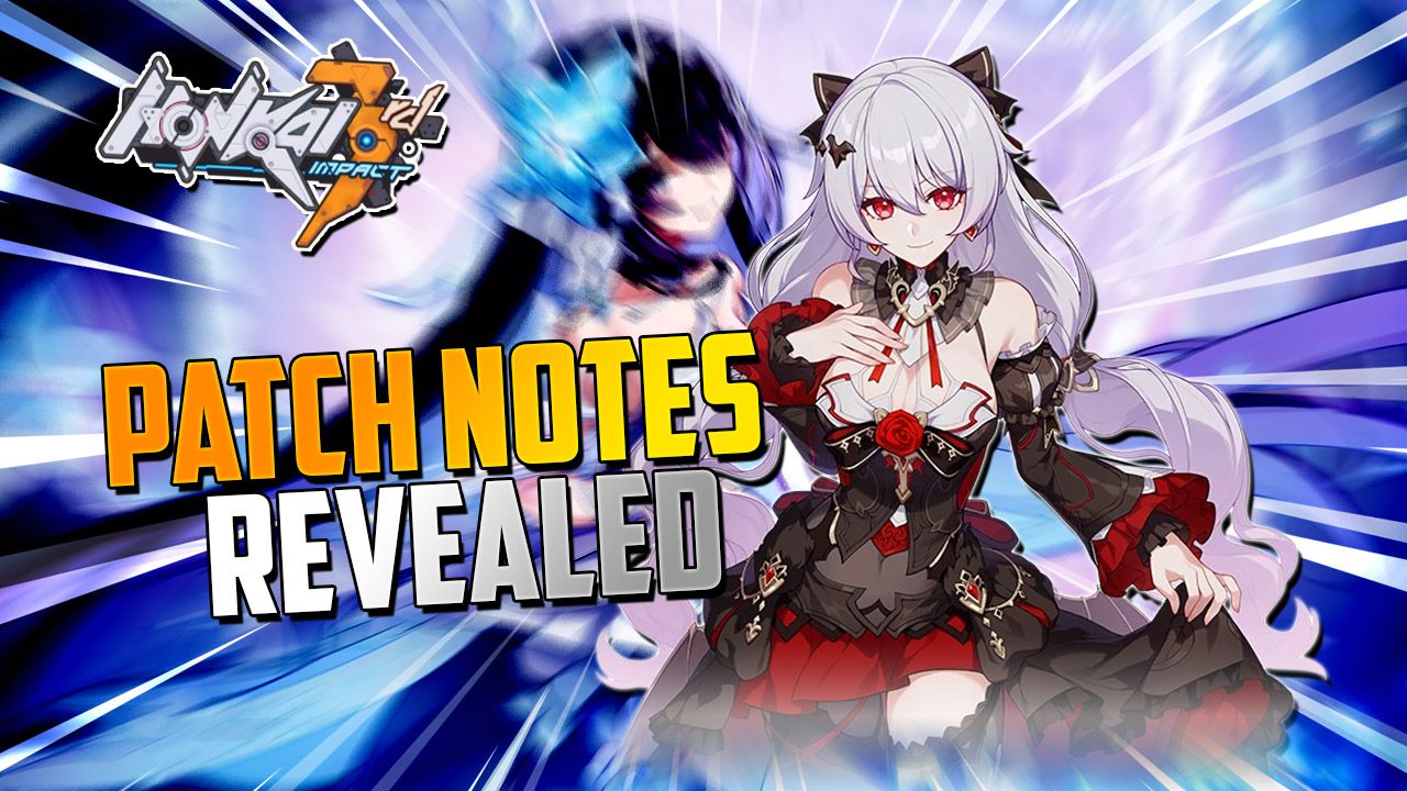 VERSION 7.1 PATCH NOTES REVEALED - Honkai Impact 3rd Honkai Impact 3rd ...
