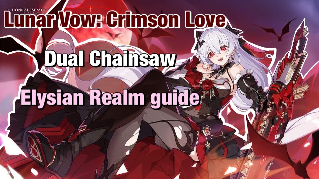 Lunar Vow: Crimson Love | Elysian Realm guide (pt1) Honkai Impact 3rd | HoYoLAB