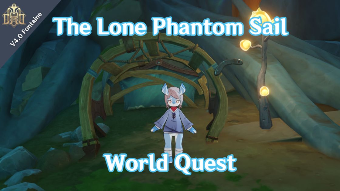 [V4.0 Guide] The Lone Phantom Sail - World Quest (Fontaine) Genshin ...