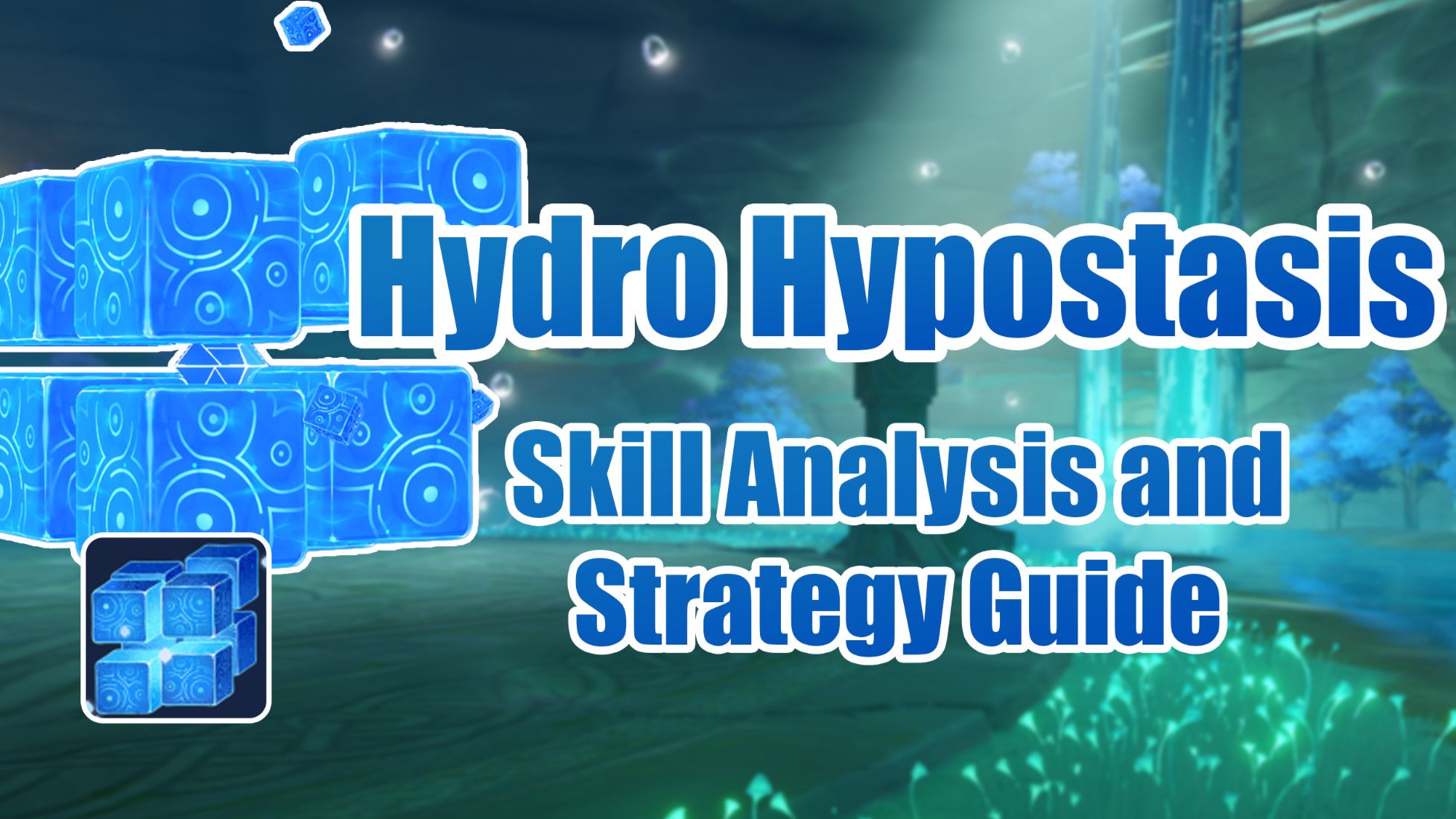[Hydro Hypostasis] Skill Analysis and Strategy Guide Genshin Impact ...