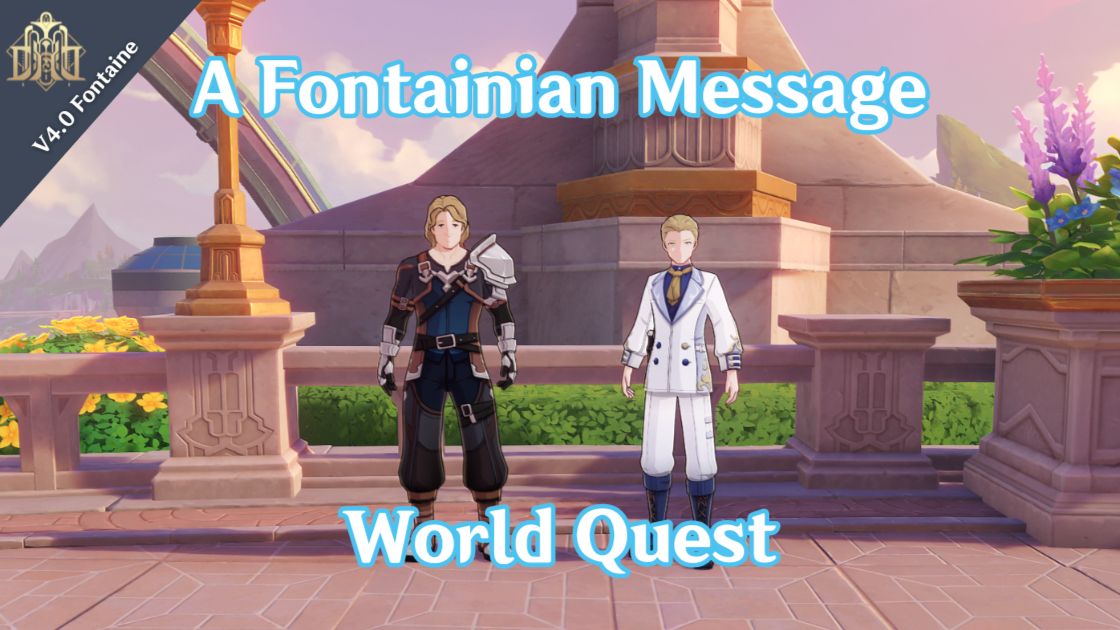[V4.0 Guide] A Fontainian Message - World Quest (Fontaine) Genshin ...