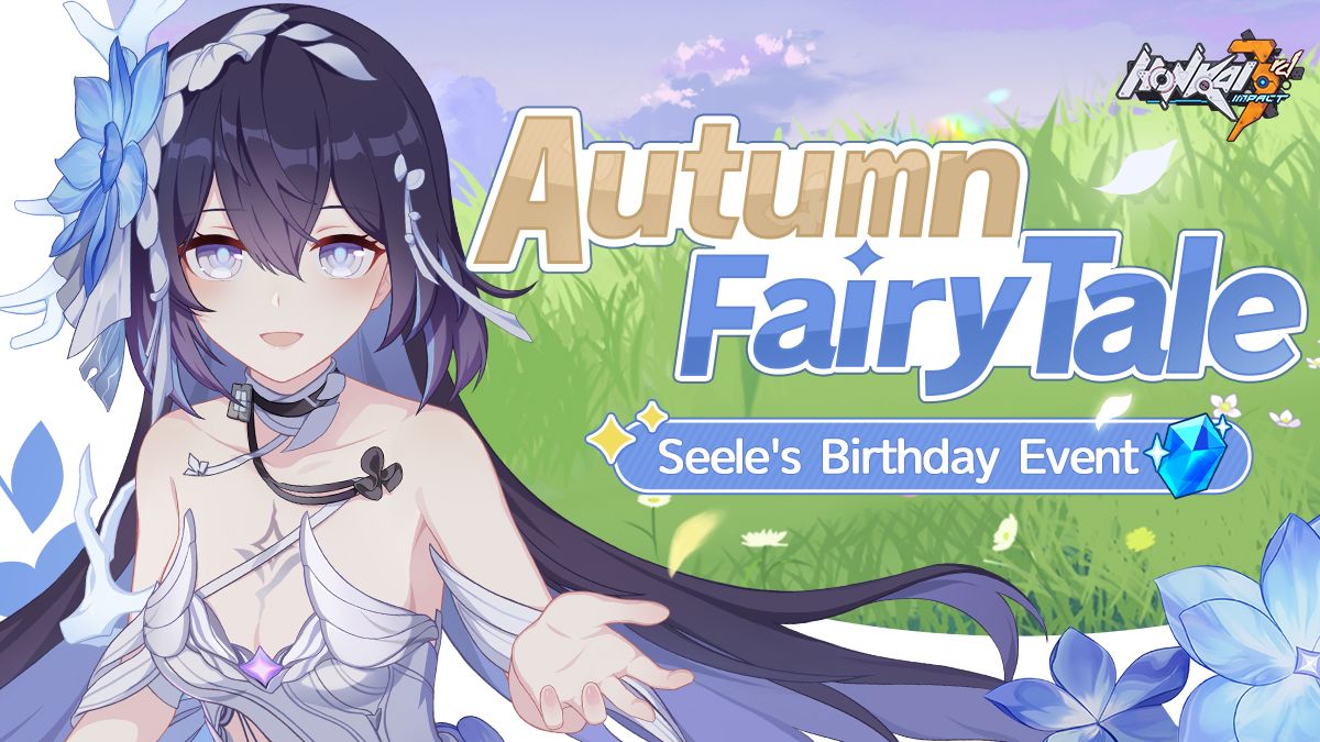 Autumn Fairy Tale: Seele's Birthday Event Winners Announced Honkai ...