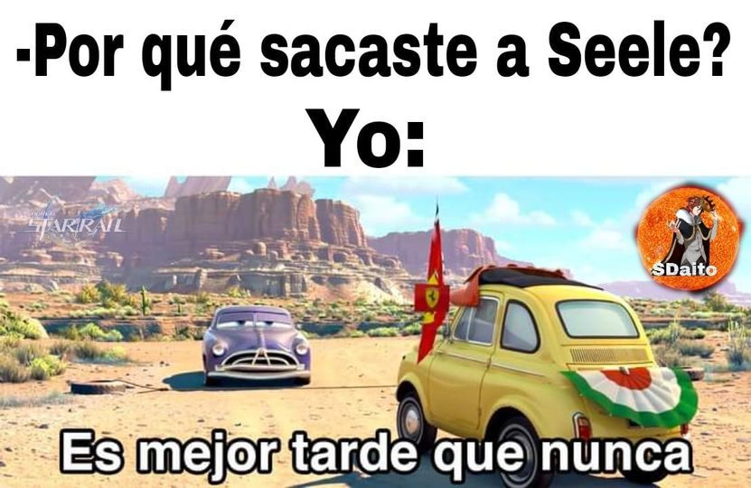 Meme "Sacar a seele, mejor tarde que nunca" Honkai: Star Rail | HoYoLAB