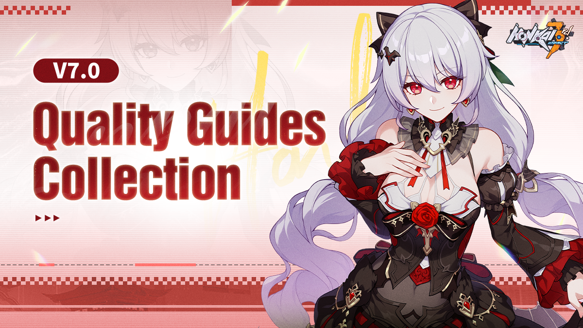 v7.0 Quality Guides Collection Honkai Impact 3rd | HoYoLAB