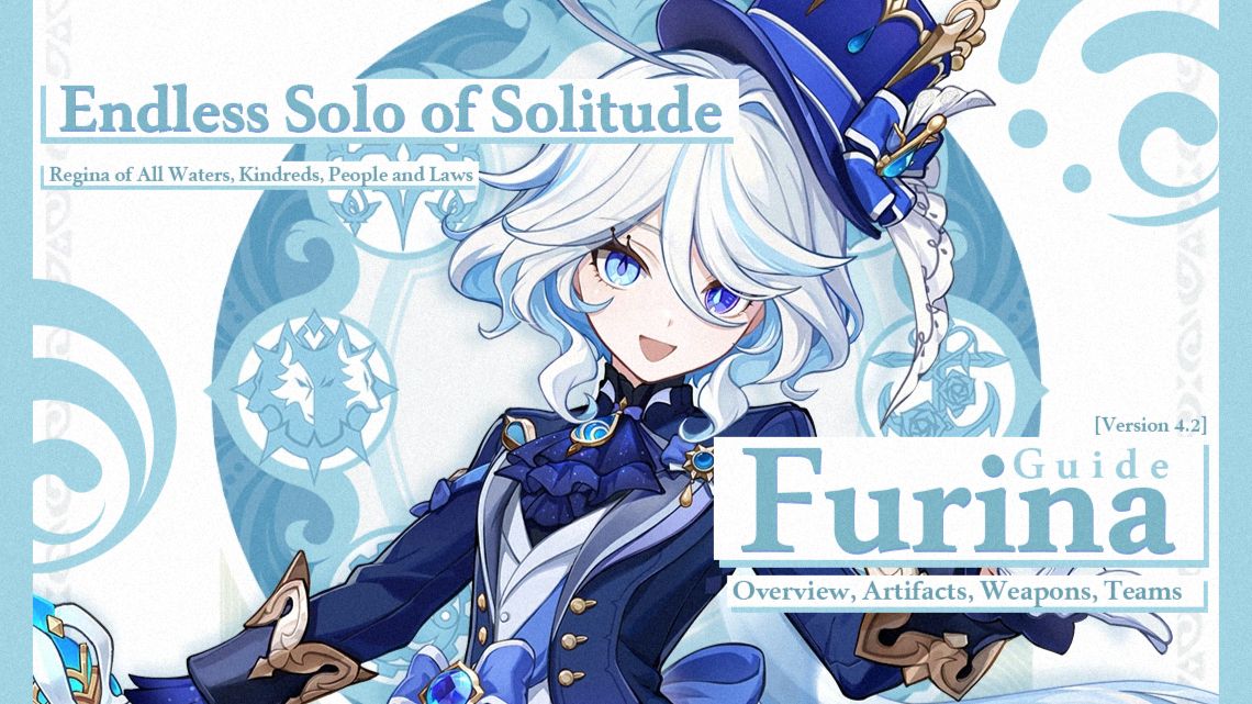 [Version 4.2] Furina Full Guide | Overview, Level 90, Talents ...