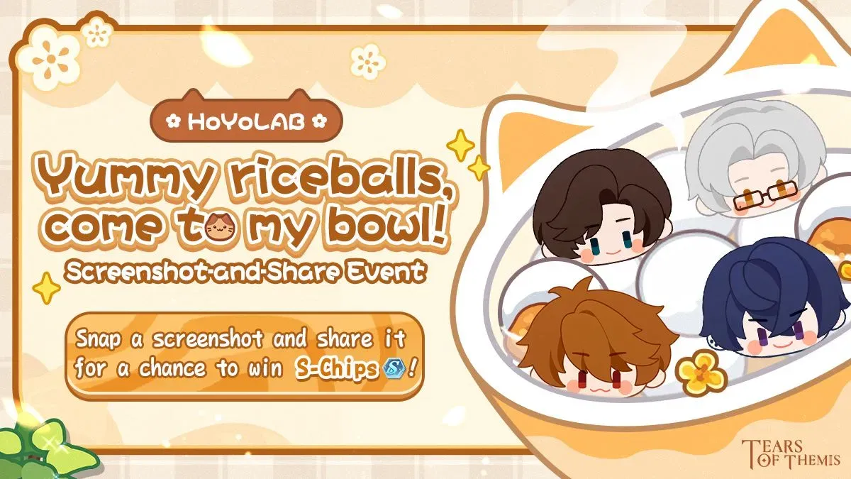 Yummy riceballs, come to my bowl! Screenshot-and-Share Event Tears of Themis | HoYoLAB