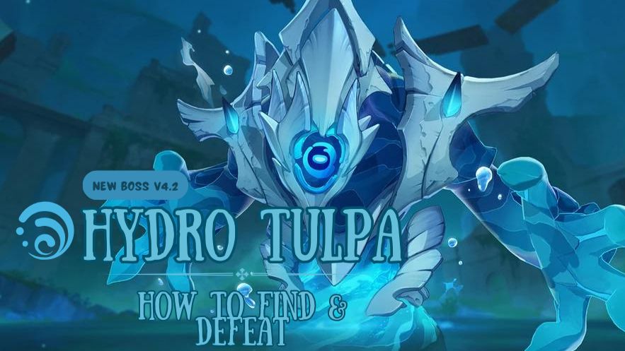 Hydro Tulpa | Boss Guide [Version 4.2] Genshin Impact | HoYoLAB
