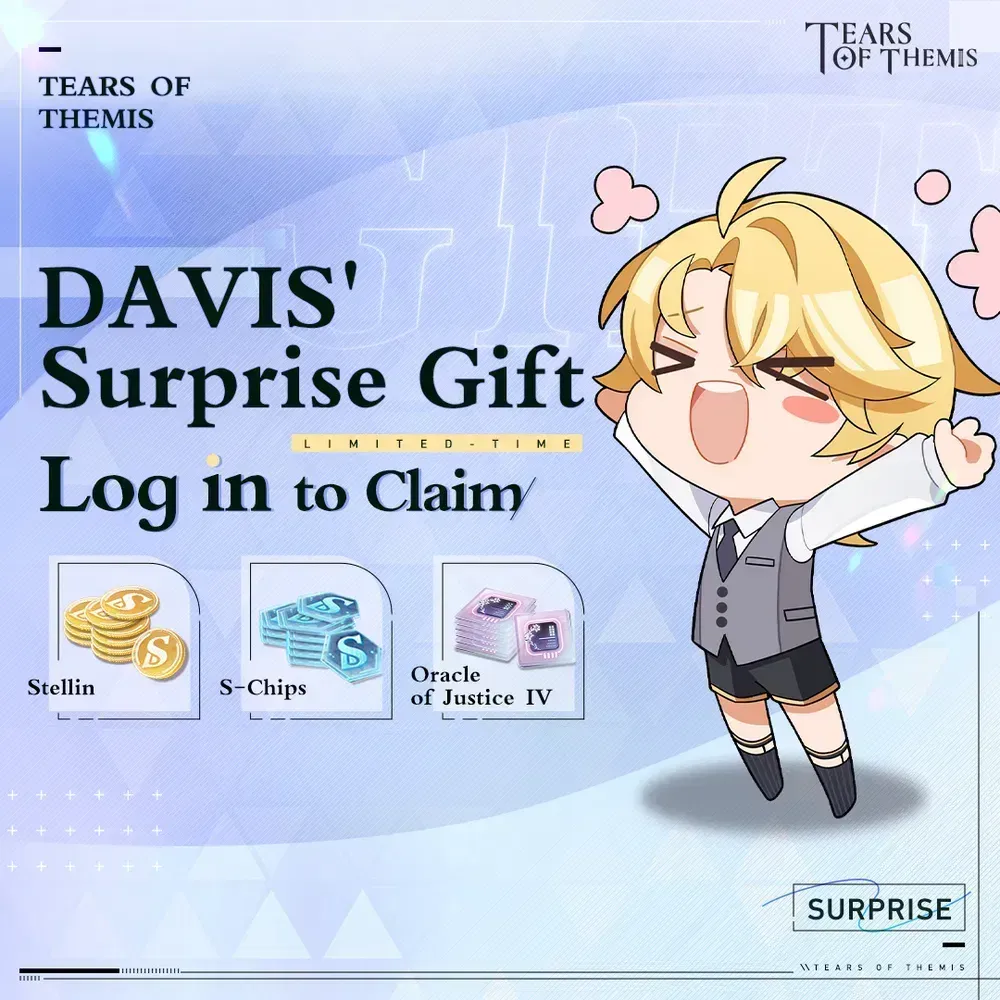 DAVIS Surprise Gift Tears of Themis | HoYoLAB