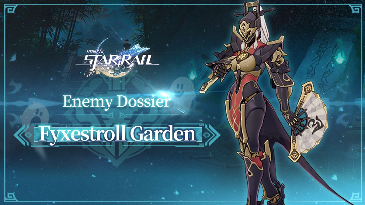 Enemy Dossier｜Fyxestroll Garden Honkai: Star Rail | HoYoLAB