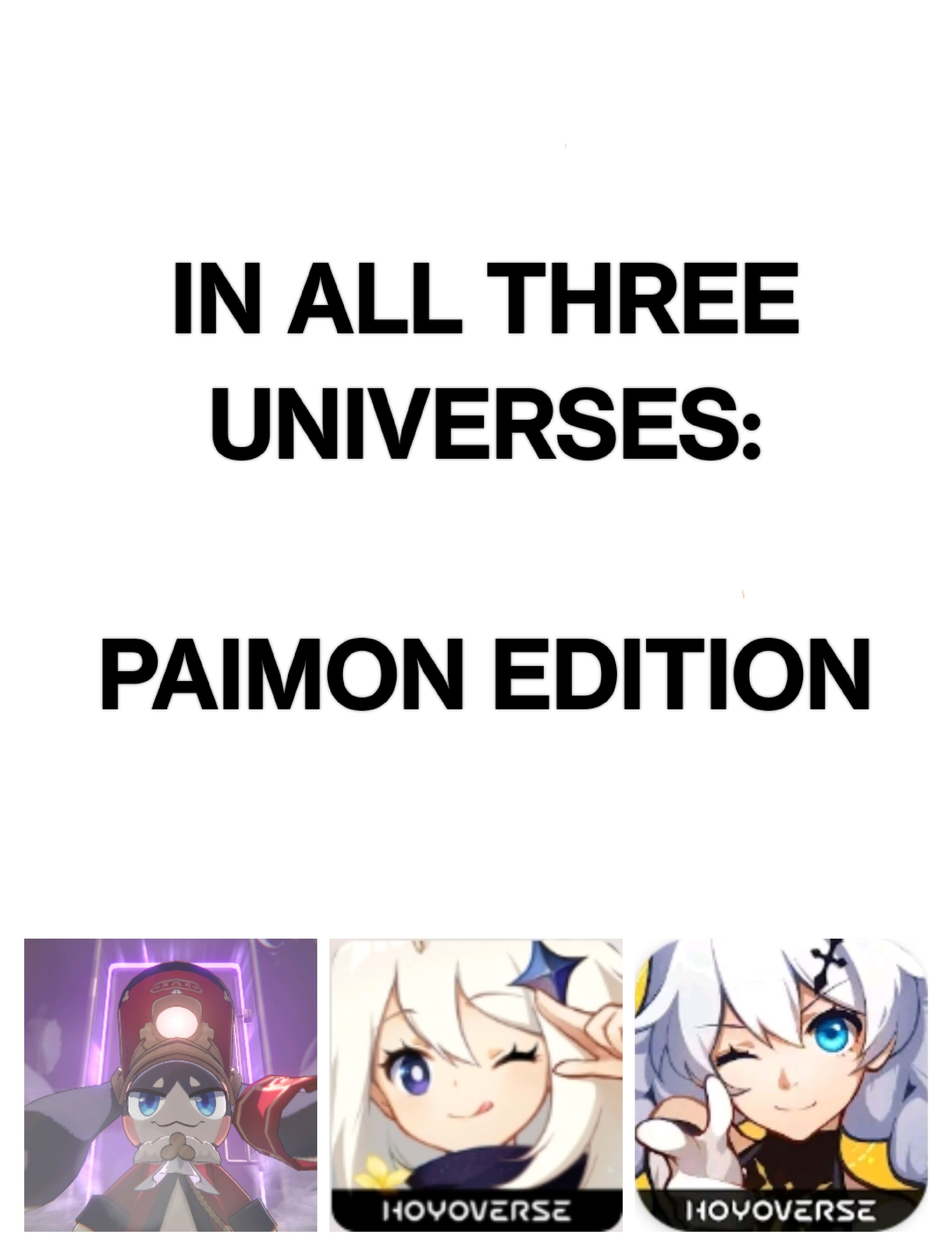 All three universes... PAIMON EDITION | HoYoLAB