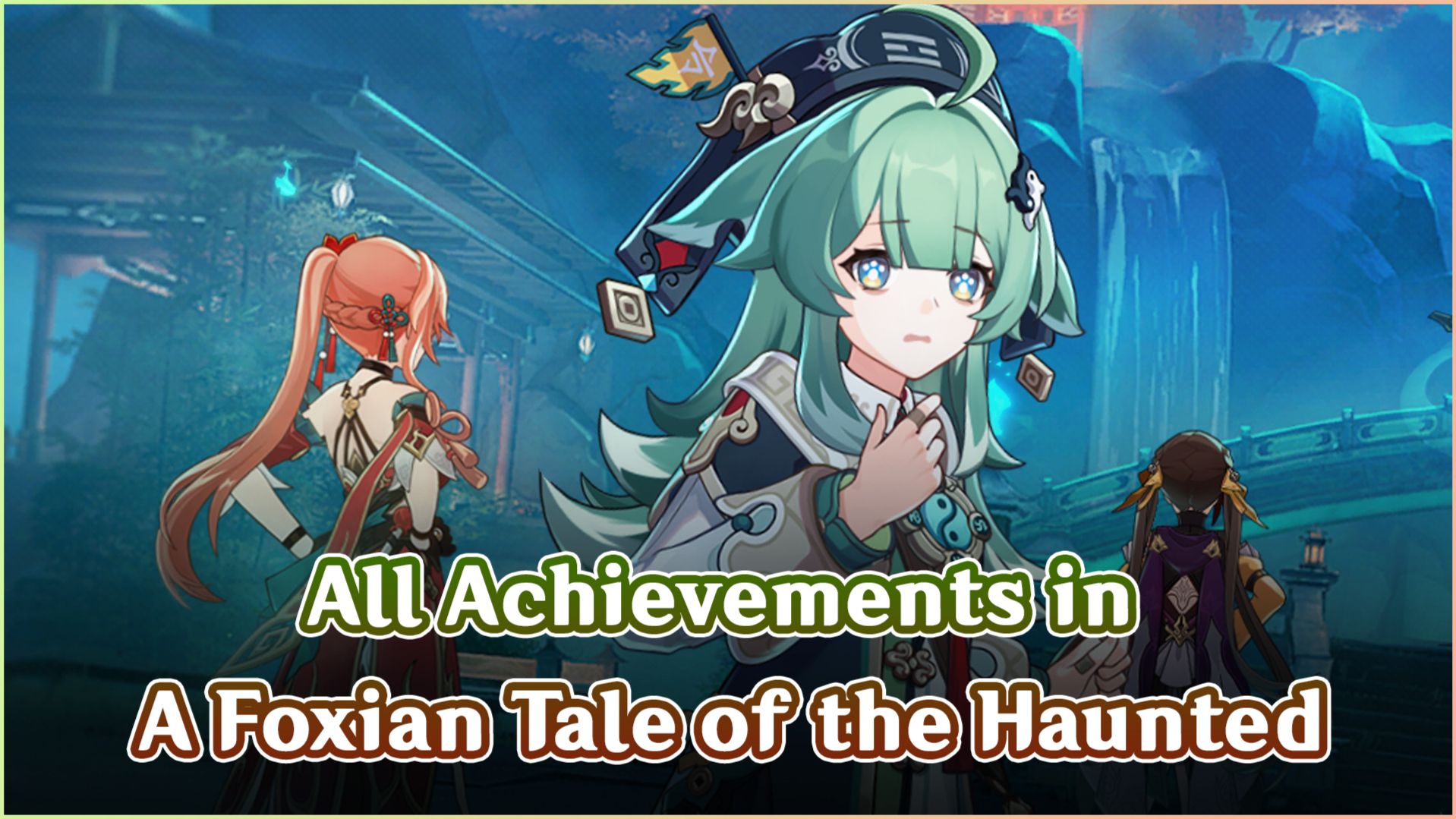 [Star Rail 1.5] All Achievements in A Foxian Tale of the Haunted Event ...