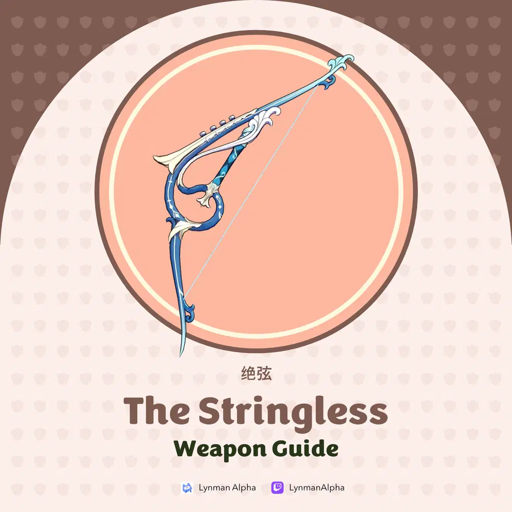 The Stringless | Genshin Impact Weapon Guide Genshin Impact | HoYoLAB