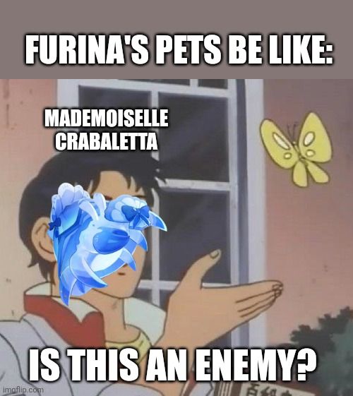 Furina's pets having too many opps😭 (especially the crab, it's too ...
