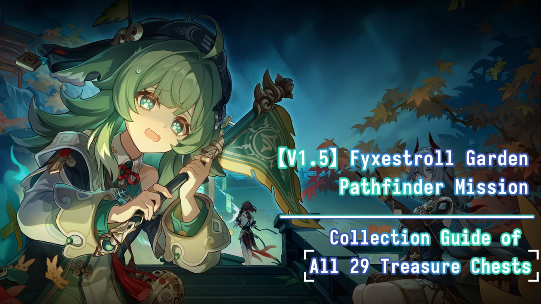 [V1.5] New Map Fyxestroll Garden and Pathfinder Mission丨Collection ...