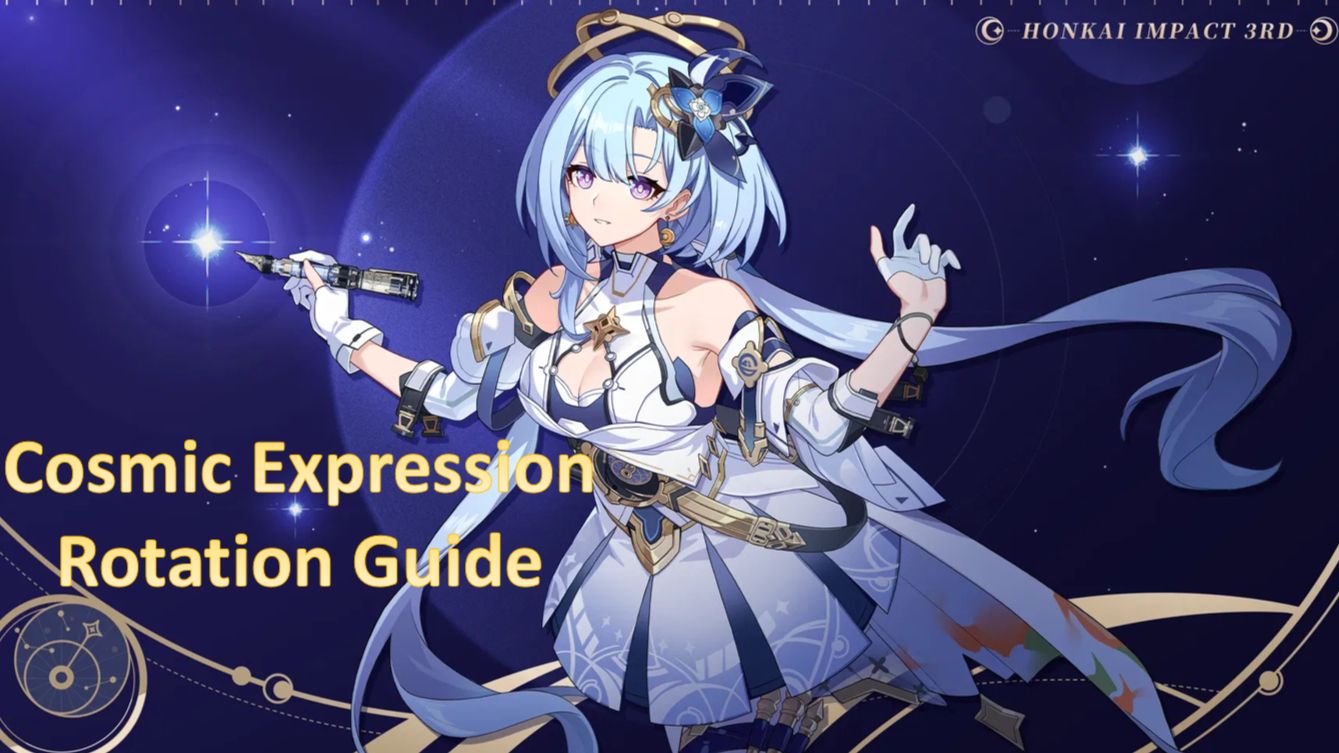 [HI3 Beta v 7.1] Rotation Guide - Cosmic Expression (Griseo) Honkai Impact 3rd | HoYoLAB