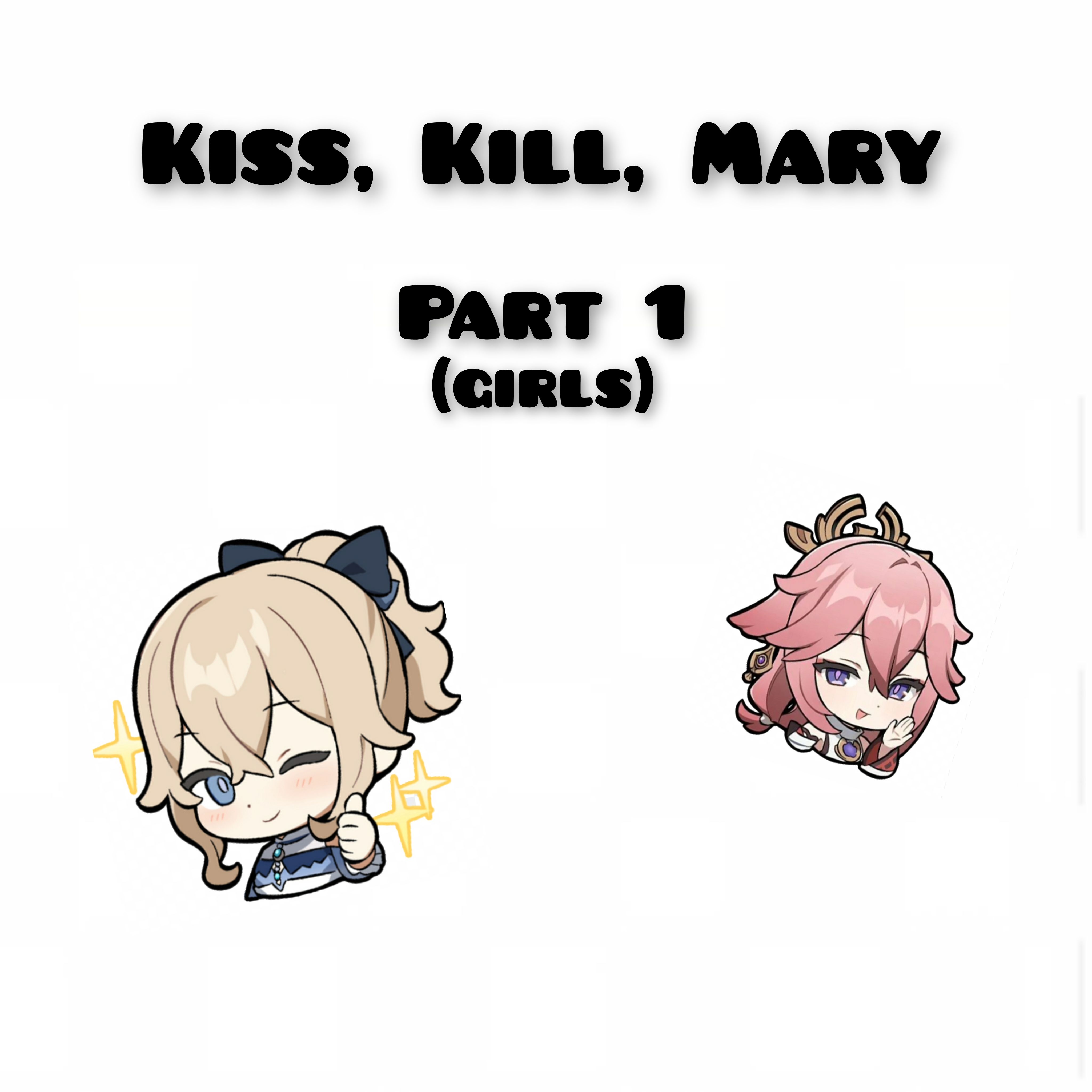 Kiss, Mary, Kill Genshin Impact | HoYoLAB