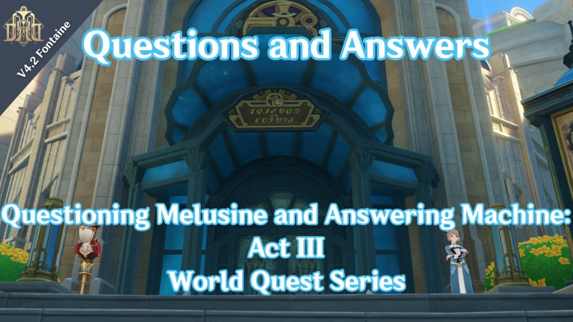 [V4.2 Guide] Questions and Answers - Questioning Melusine and Answering ...