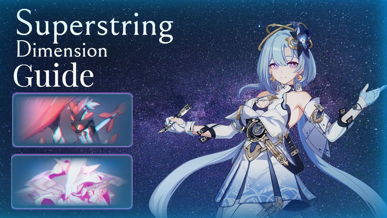 (Honkai v7.1 BETA) Superstring Dimension Guide Honkai Impact 3rd | HoYoLAB