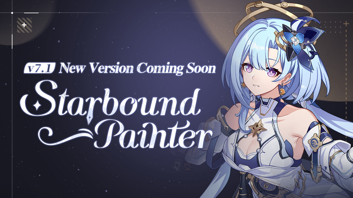 v7.1 Starbound Painter | New Version Preview Honkai Impact 3rd | HoYoLAB