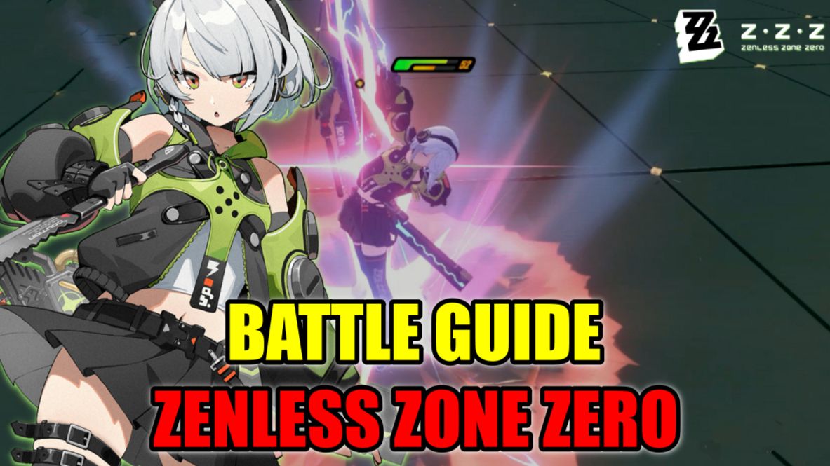 [CBT2] Zenless Zone Zero Battle Guide Zenless Zone Zero | HoYoLAB